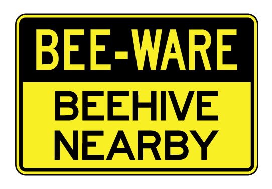 Buy our aluminum "Bee-Ware Beehive Nearby" sign at Signs World Wide