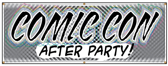 Buy our "Comic Con After Party" banner from Signs World Wide
