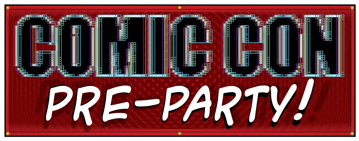 Buy our "Comic Con PIXELS Pre-Party" banner from Signs World Wide