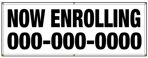 Buy our "Now Enrolling (With Custom Phone Number)" banner from Signs ...