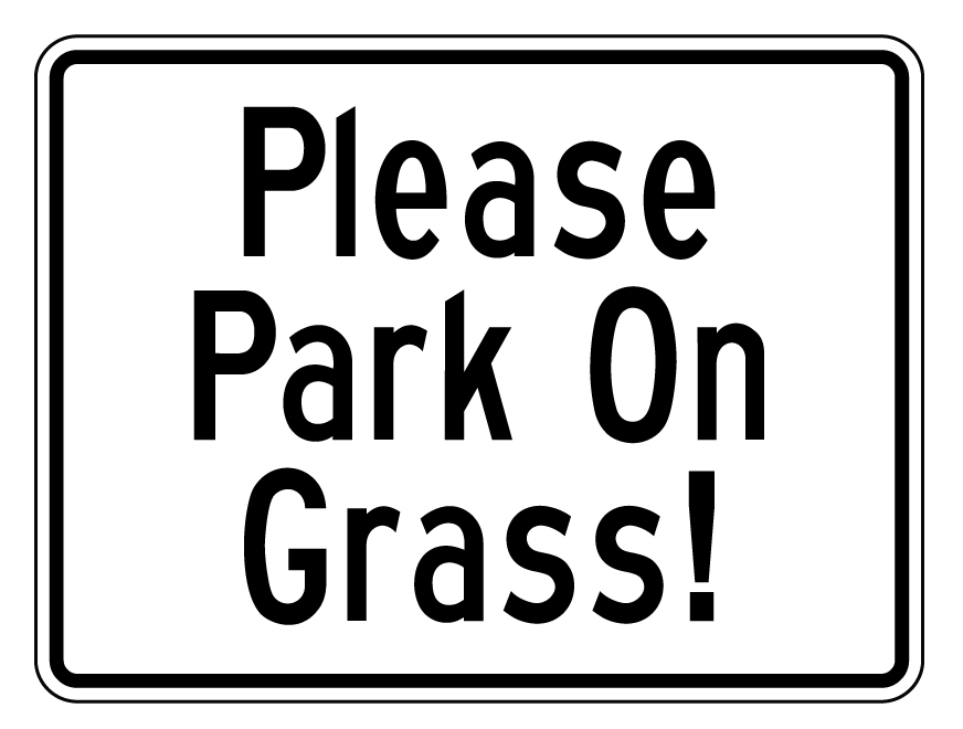 Buy our aluminum "Please Park on Grass" 12x16 sign at Signs World Wide