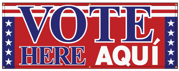Buy our "Vote Here Aqui banner" at Signs World Wide