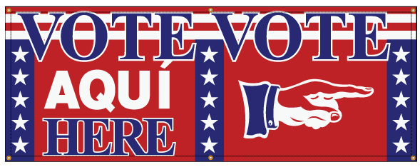 Buy our "Vote Here Aqui Right banner" at Signs World Wide