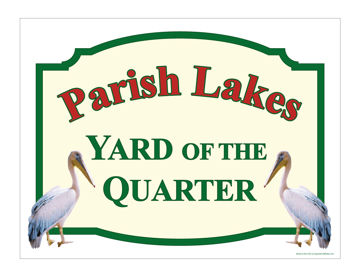 Buy our "Parish Lakes Yard of the Quarter" aluminum sign from Signs ...
