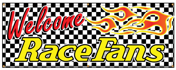 Buy our "Welcome Race Fans" banner at Signs World Wide