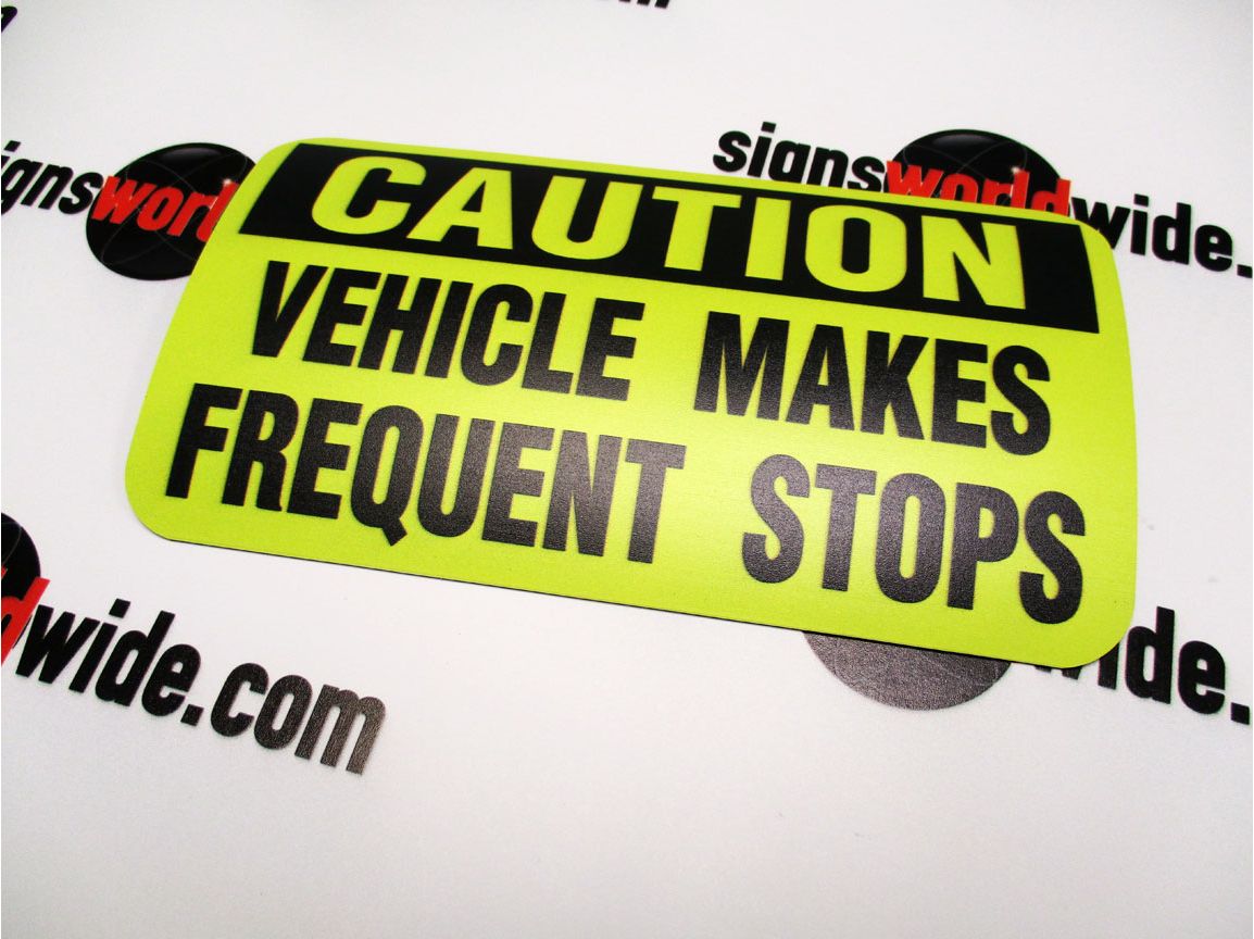 Buy our "Caution Frequent Stops 6x10 magnet" at Signs World Wide