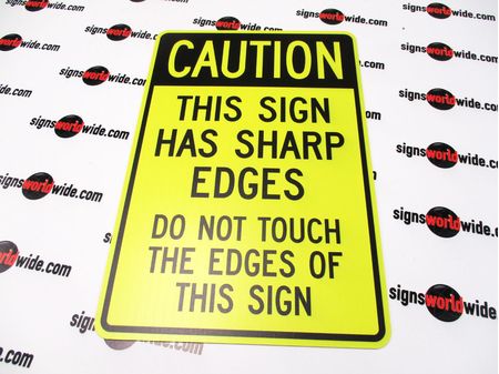 Buy our aluminum "Caution, This Sign Has Sharp Edges Do Not Touch The ...